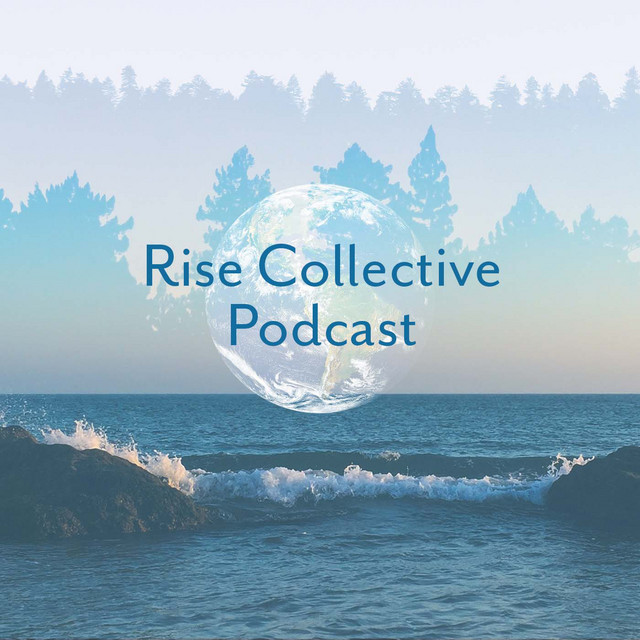 Rise Collective Podcast | Podcast on Spotify