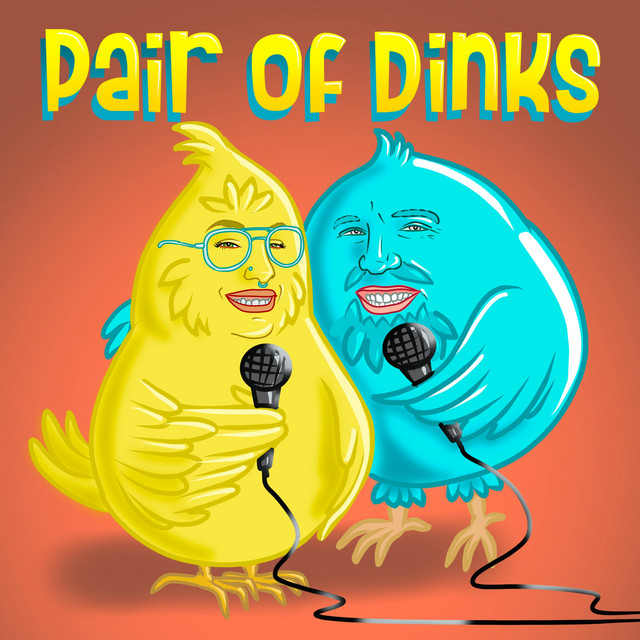 Pair of Dinks | Podcast on Spotify