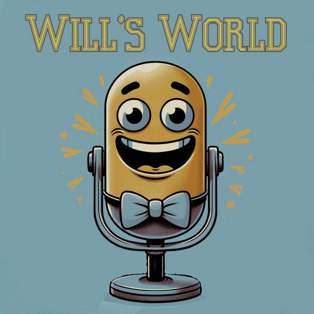 Will's World | Podcast on Spotify