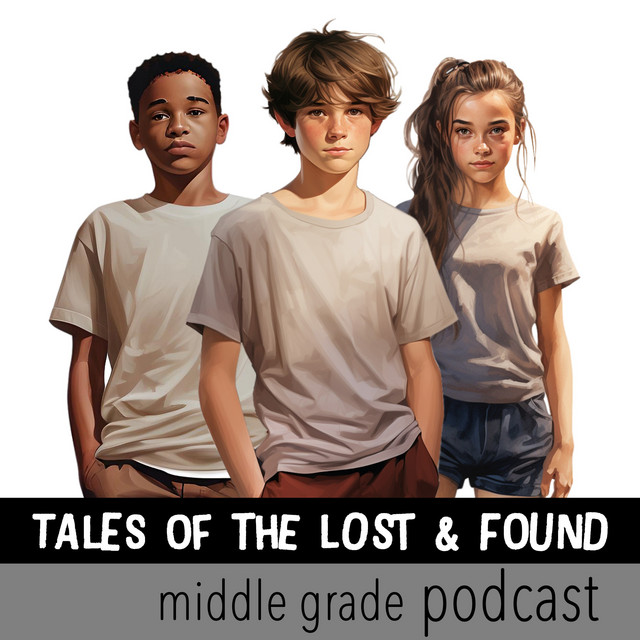 Tales of the Lost and Found Middle Grade Podcast | Podcast on Spotify