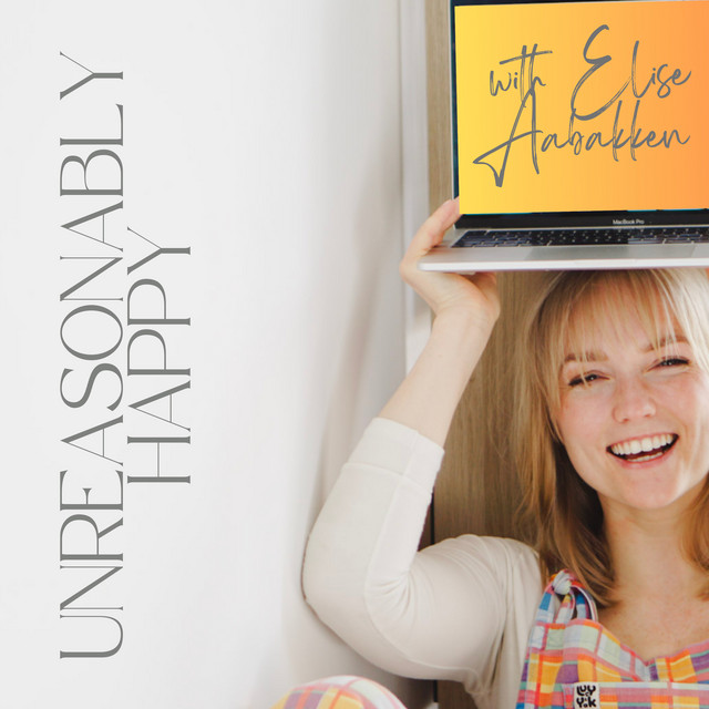 Unreasonably happy | Podcast on Spotify