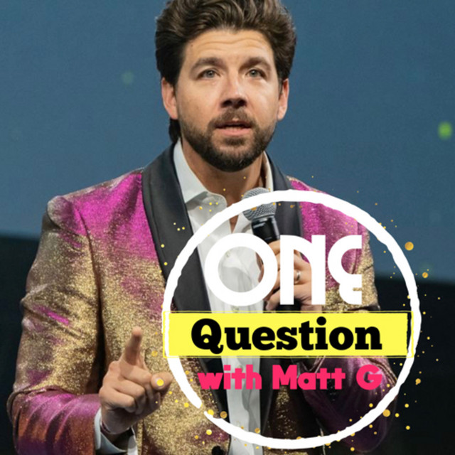 One Question with Matt G | Podcast on Spotify