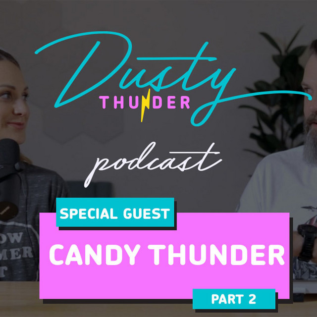 Dusty Thunder Podcast with Candy Thunder - April 2023 - Part 2 - Dusty ...