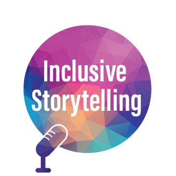 Inclusive Storytelling | Podcast on Spotify