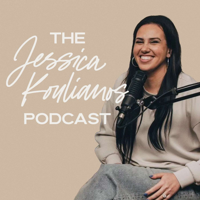 The Jessica Koulianos Podcast | Podcast on Spotify