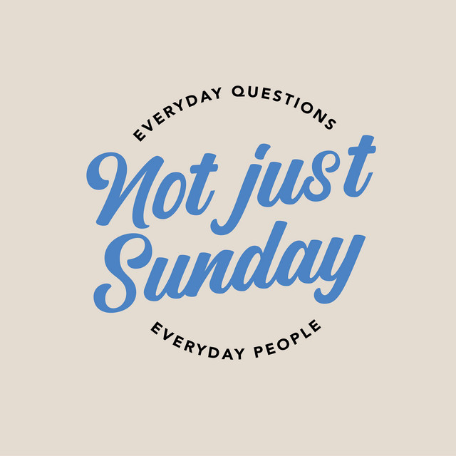 Not Just Sunday | Podcast on Spotify