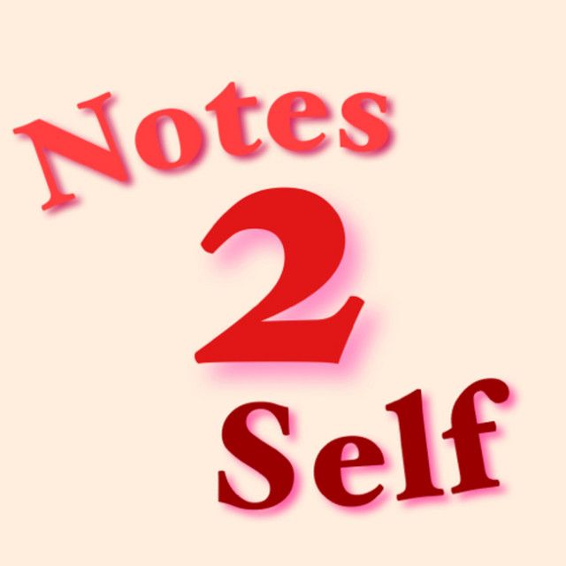 Notes 2 Self | Podcast on Spotify