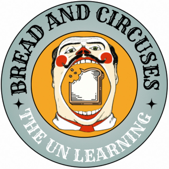 Bread And Circuses The Un Learning Podcast On Spotify