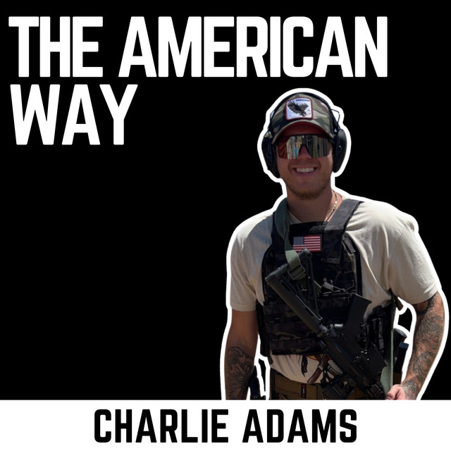 The American Way with Charlie Adams | Podcast on Spotify