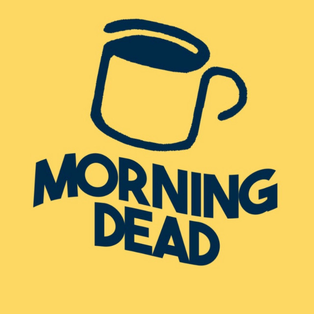 The Morning Dead | Podcast on Spotify