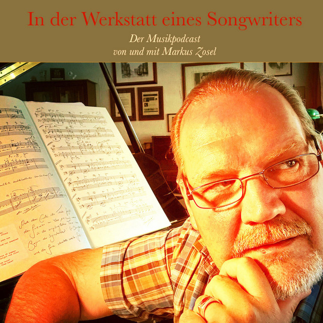 In der Werkstatt eines Songwriters - Der Podcast von und mit Markus ...