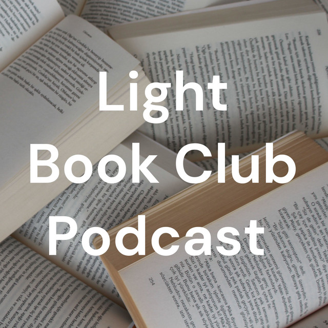 Light Book Club Podcast ☀️ | Podcast on Spotify