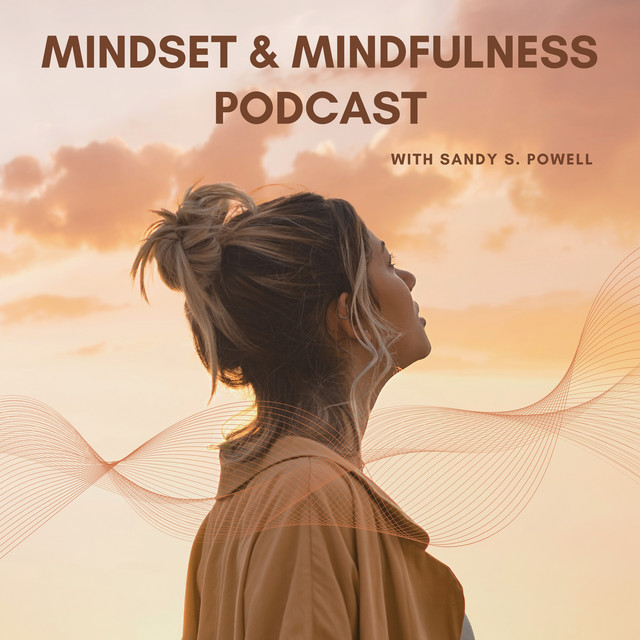 Mindset & Mindfulness Podcast | Podcast on Spotify