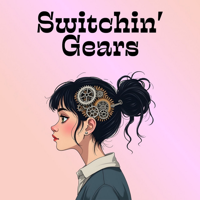 Switchin’ Gears | Podcast on Spotify