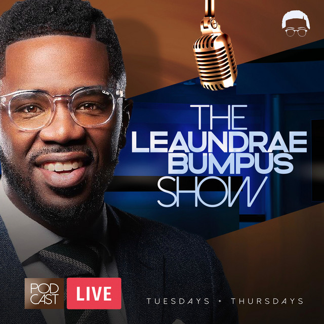 The LeAundrae Bumpus Show | Podcast on Spotify