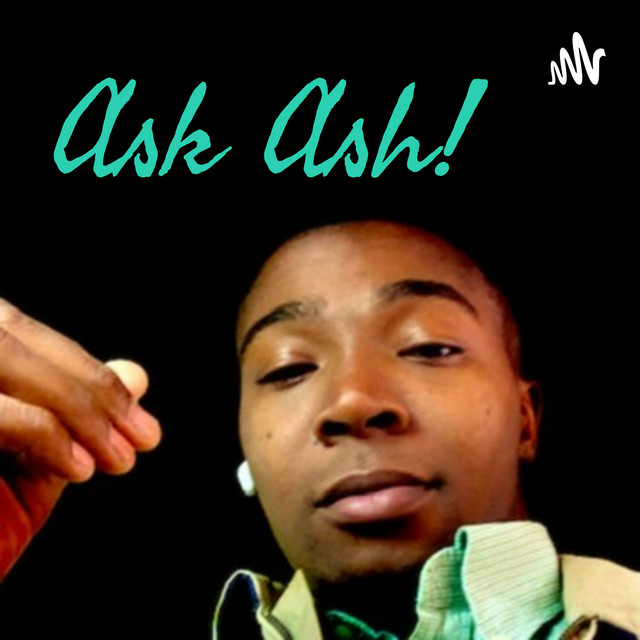Ask Ash! | Podcast on Spotify