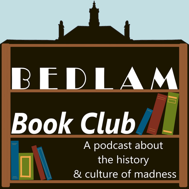 Familiar Madness (1945-2000CE) - Bedlam Book Club | Podcast on Spotify