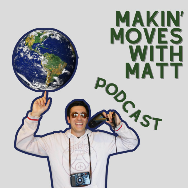 Makin Moves with Matt Podcast | Podcast on Spotify