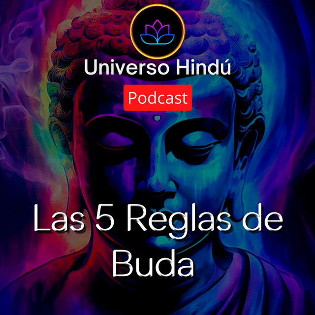 Las 5 Reglas del BUDA para TRANSFORMAR Tu Vida - Universo Hindú Podcast ...
