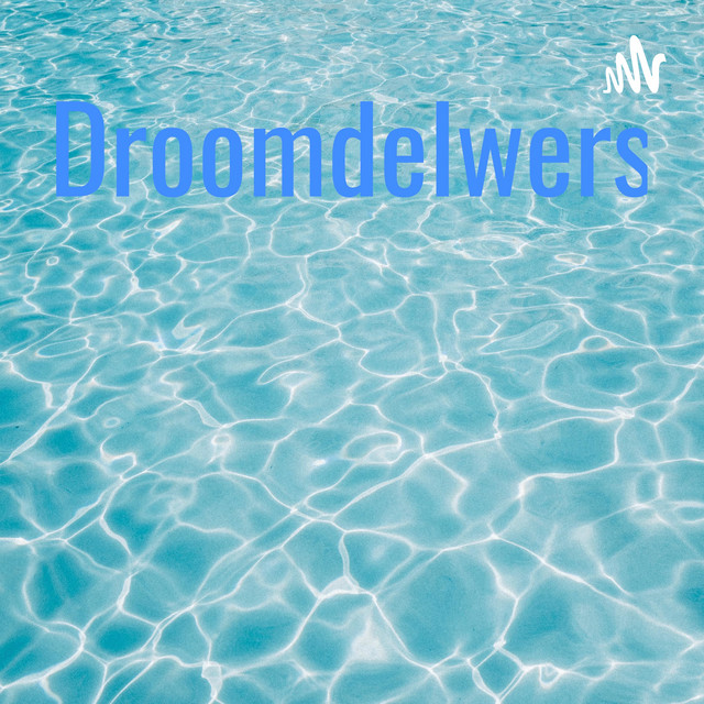 Droomdelwers | Podcast on Spotify
