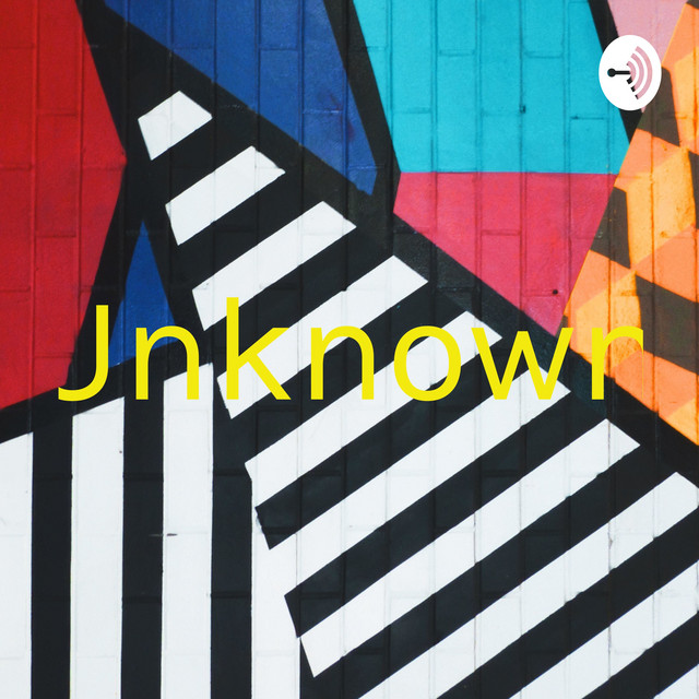 Unknown | Podcast on Spotify