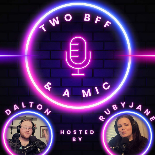 Two BFFS & A Mic | Podcast on Spotify