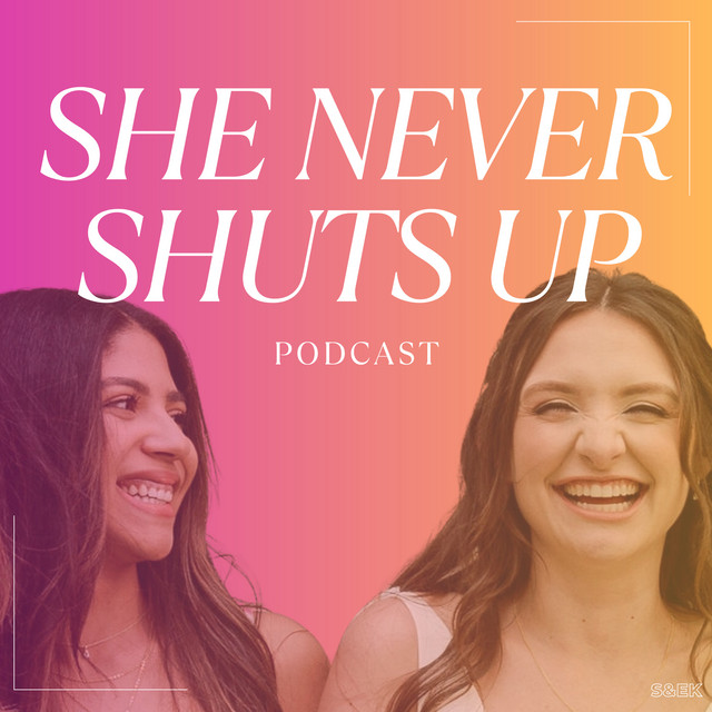 She Never Shuts Up | Podcast on Spotify