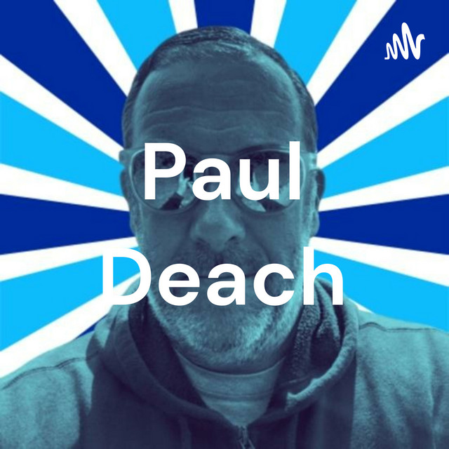 Paul Deach | Podcast on Spotify