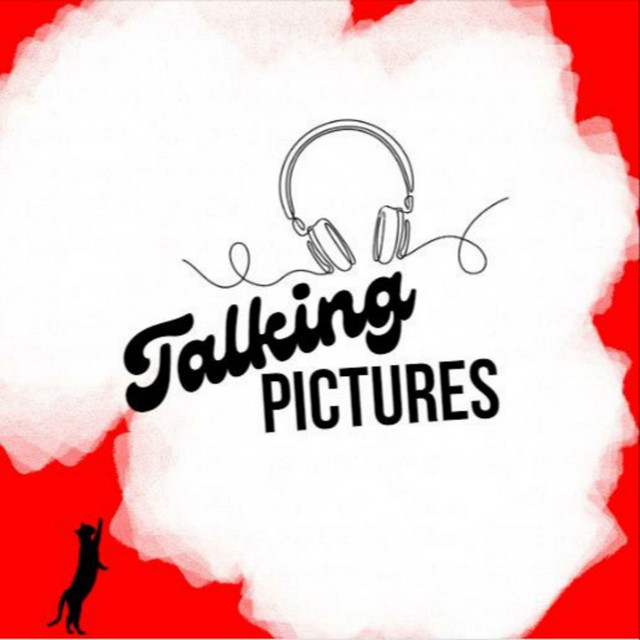 Talking Pictures | Podcast on Spotify
