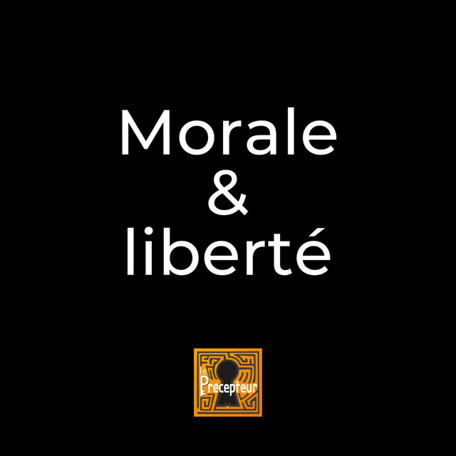 Morale et liberté | Podcast on Spotify