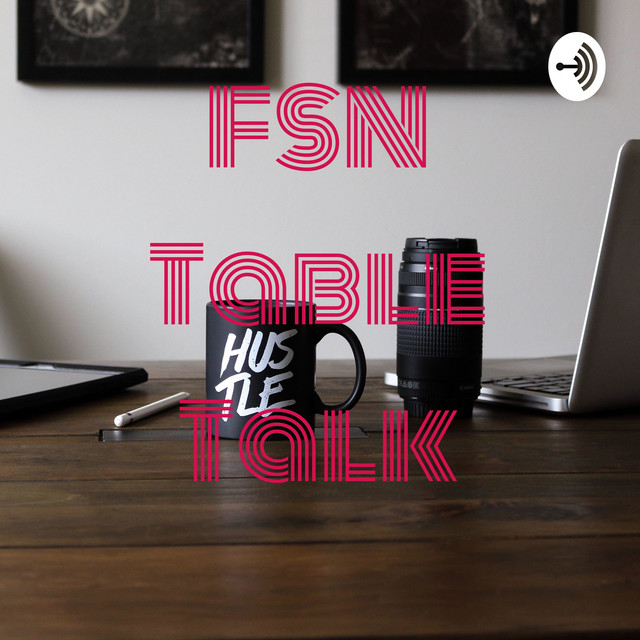 FSN Table Talk | Podcast on Spotify