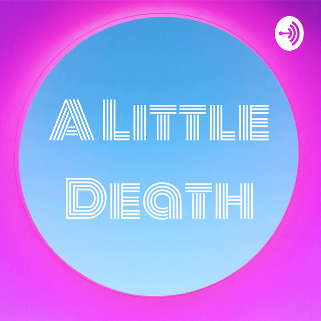 A Little Death | Podcast on Spotify