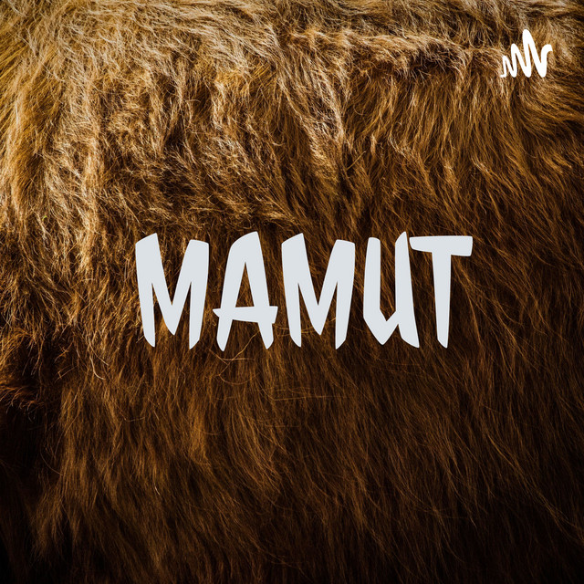 MAMUT | Podcast on Spotify