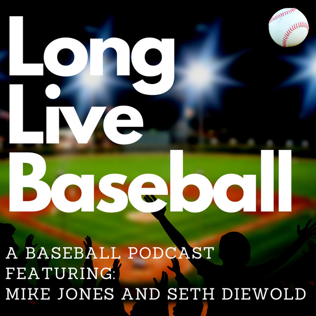 Long Live Baseball | Podcast on Spotify