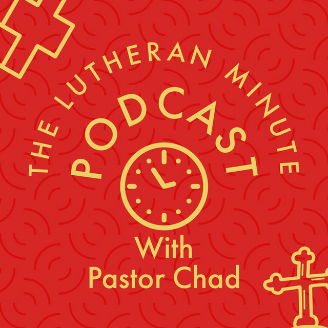 The Lutheran Minute | Podcast on Spotify