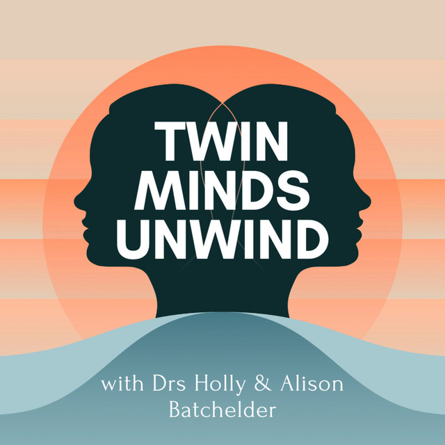Twin Minds Unwind | Podcast on Spotify
