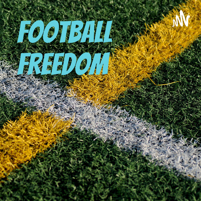 Football Freedom | Podcast on Spotify