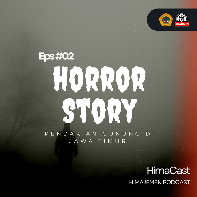 HiMaCast Eps#02 : "Horror Story Pendakian Gunung Di Jawa Timur" - HiMa ...