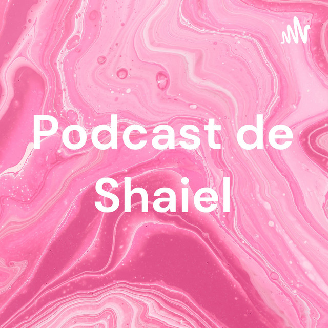 Podcast de Shaiel | Podcast on Spotify