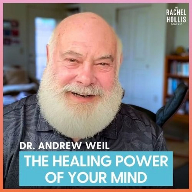 658: DR. ANDREW WEIL | Unlocking Your Body's Healing Potential - The ...