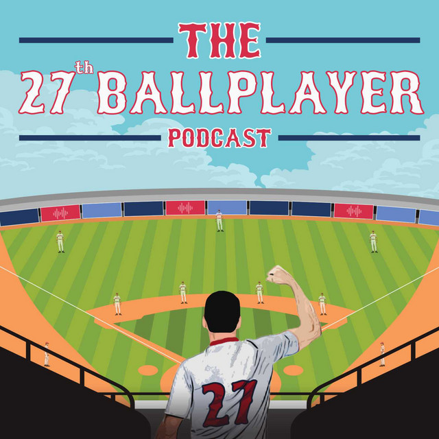 The 27th Ballplayer | Podcast on Spotify