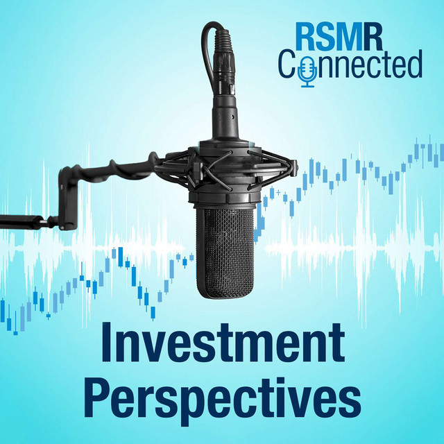 Investment Perspectives from RSMR | Podcast on Spotify