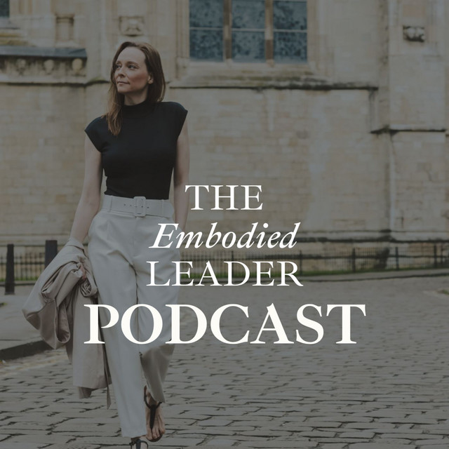 The Embodied Leader Podcast with Helen Brierley | Podcast on Spotify