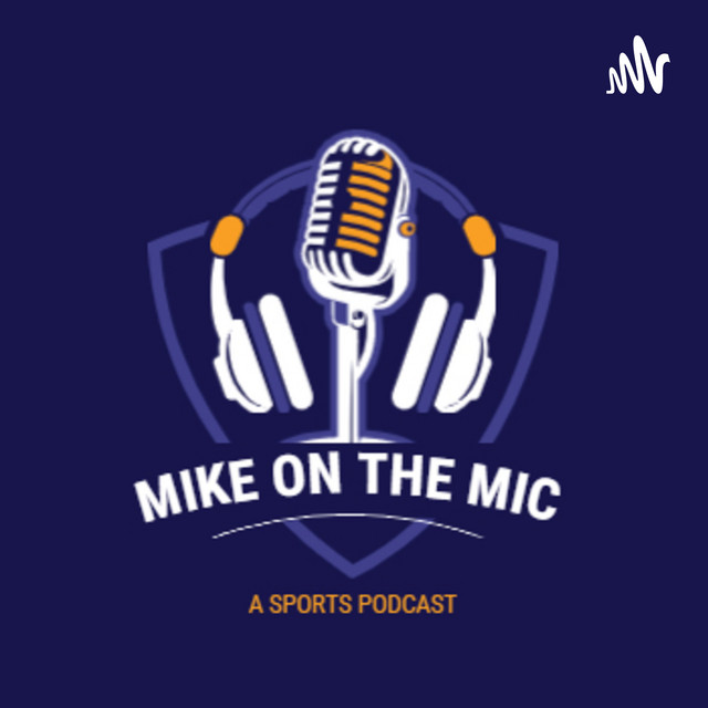 Mike on the Mic Sports Podcast | Podcast on Spotify