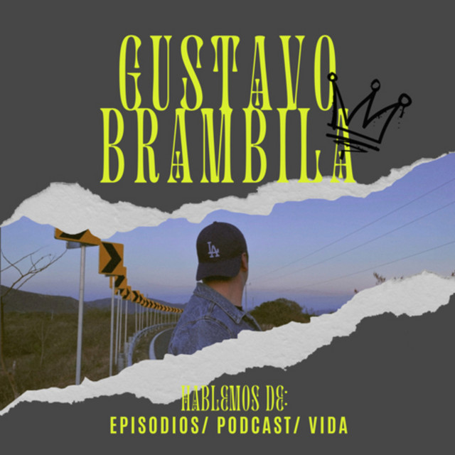 Gustavo Brambila | Podcast on Spotify