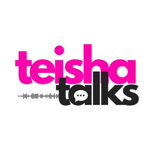 Teisha Talks | Podcast on Spotify