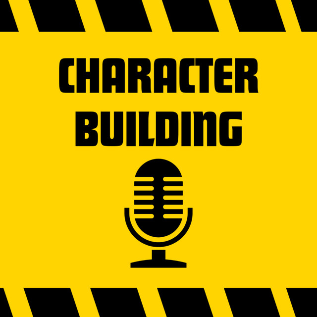 Character Building | Podcast on Spotify