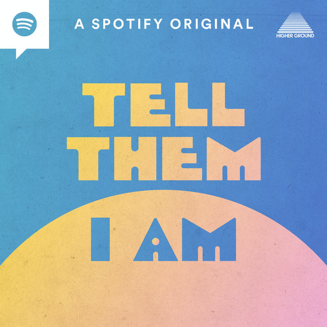 Tell Them, I Am | Podcast on Spotify