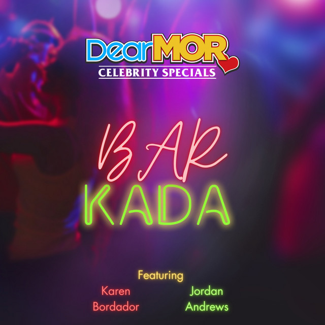 "BarKada" | Dear MOR Celebrity Specials Ep. 9 - Dear MOR | Podcast on ...