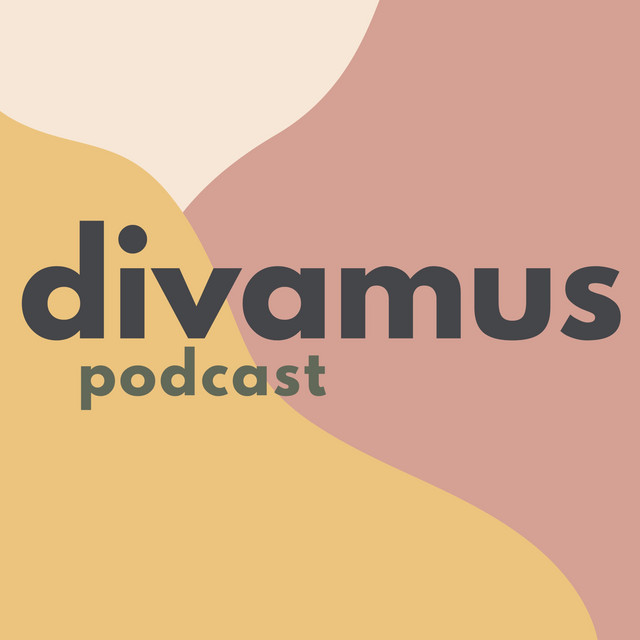DIVAMUS PODCAST | Podcast on Spotify